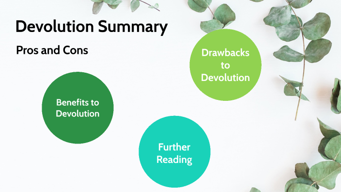 Devolution Pros and Cons by Louise Hatherall on Prezi