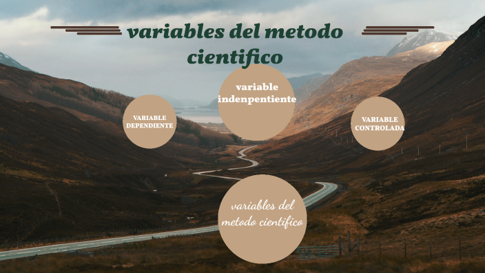 variables del metodo cientifico by AC Victoria Elena Prada Rozo on Prezi