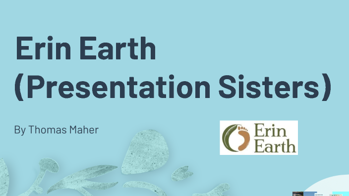 Erin Earth: A Presentation by the Presentation Sisters by Tom Maher on ...