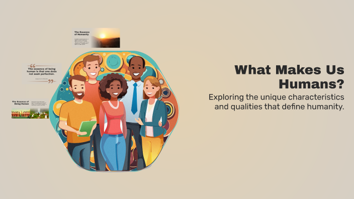 What Makes Us Humans? by Patrik on Prezi