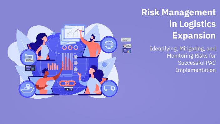 Risk Management in Logistics Expansion by Leon Acuna on Prezi