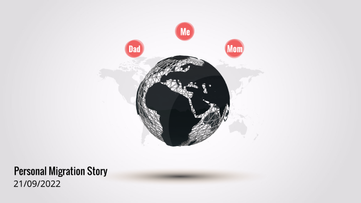 AP Human - Personal Migration Story by Katherine Mason on Prezi