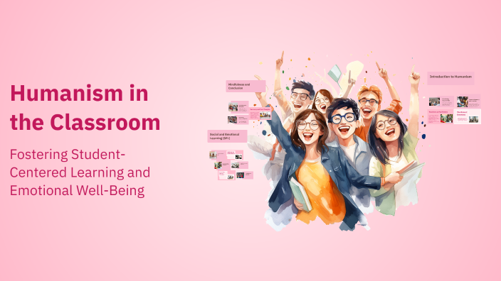 Humanism in the Classroom by Smarika Khatri on Prezi