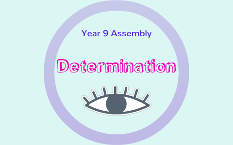 Determination Assembly by Kelly Holcombe on Prezi