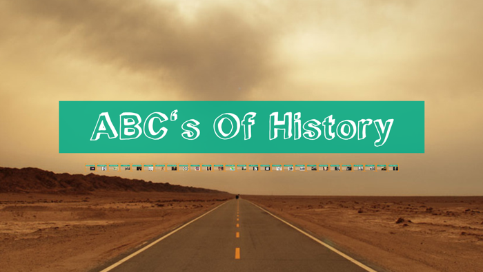 ABC's Of History by Ryan Nevarez on Prezi