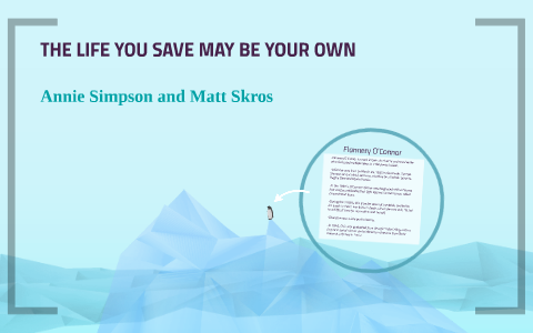 THE LIFE YOU SAVE MAY BE YOUR OWN by Matthew Skros on Prezi