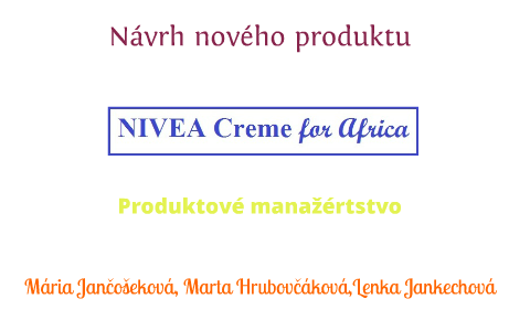 NIVEA for Africa by Mária Jančošeková on Prezi