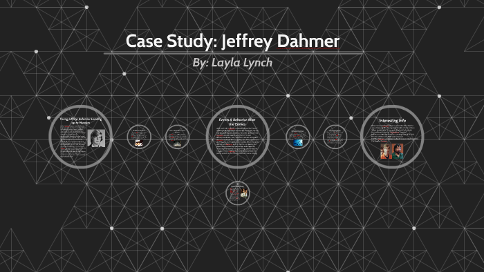 Case Study: Jeffrey Dahmer by layla lynch