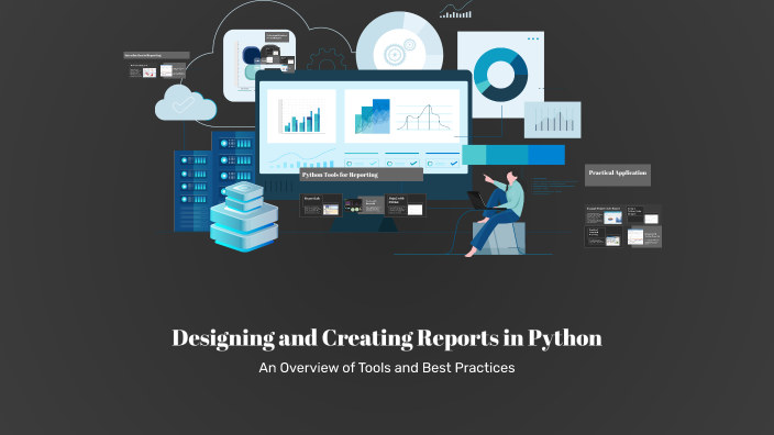 Designing and Creating Reports in Python by Elmar Romano on Prezi