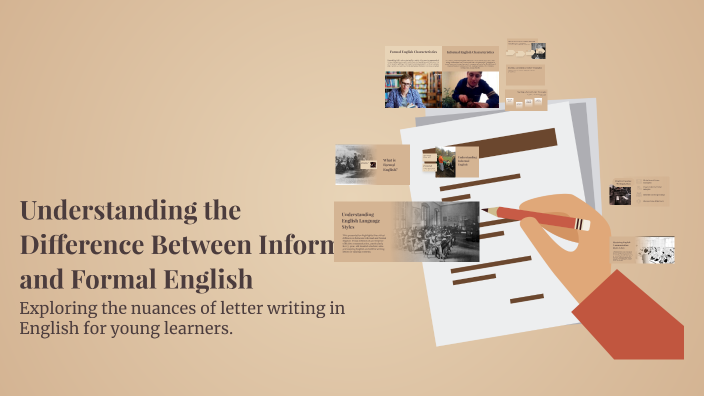 Understanding the Difference Between Informal and Formal English by ...