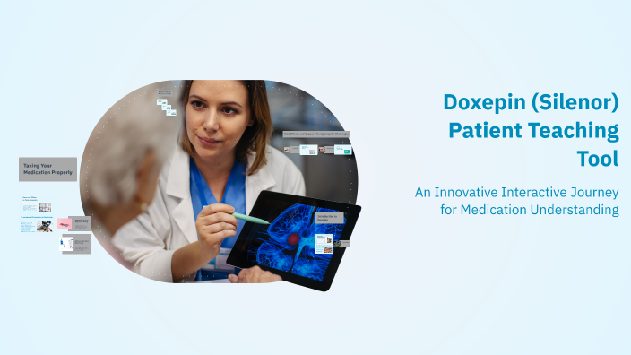 Doxepin (Silenor) Patient Teaching Tool by Rosina Lloyd on Prezi