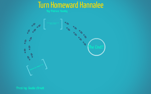 Turn Homeward Hannalee by Sadie Arnett on Prezi