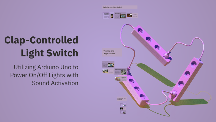 Clap-Controlled Light Switch by Ritik Rosan patra on Prezi