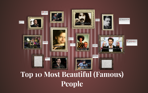 Top 10 Most Beautiful (Famous) People by Cara Flannery on Prezi