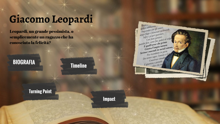 Giacomo Leopardi by Nicole Benedetta Conte on Prezi