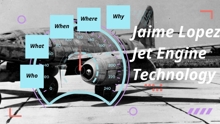 jet engine technology by Jaime Lopez on Prezi