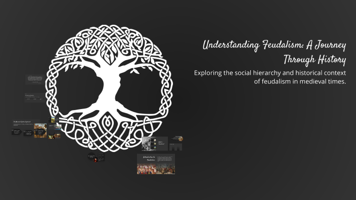 Understanding Feudalism by Dan Amosa on Prezi
