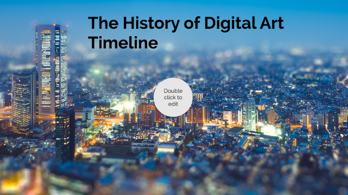 The History of Digital Art Timeline by karen martinez on Prezi