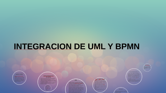INTEGRACION DE UML Y BPMN by Yanin Valencia on Prezi