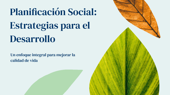 Planificación Social: Estrategias para el Desarrollo by Liss Cruz on Prezi