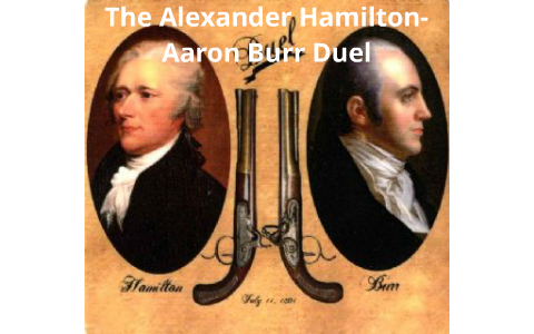 Burr-Hamilton Duel by audrey b on Prezi