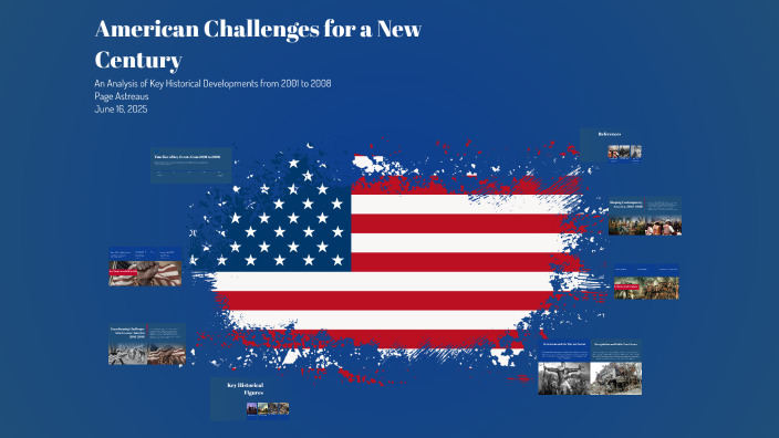 American Challenges in the New Century by Chen Page Astreaus on Prezi