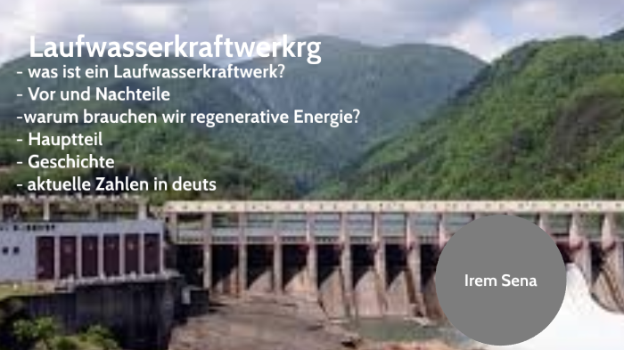 Laufwasserkraftwerk by Irem Elibüyük on Prezi