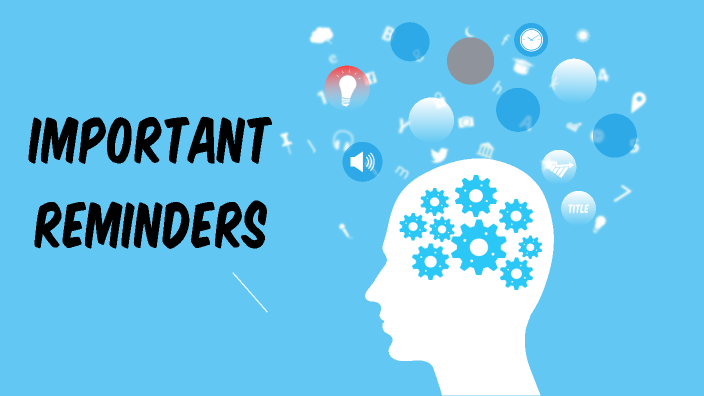 Important Reminders by Cait Seabury on Prezi