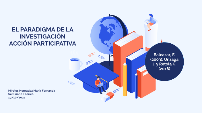 Paradigma de la investigacion accion participativa by Maria Mireles on ...