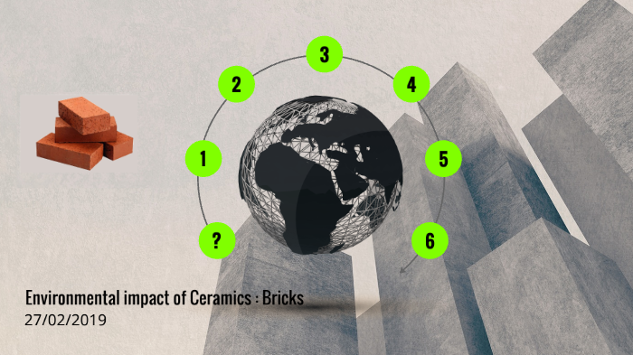 Environmental impact of Ceramics by firstwolf34 on Prezi