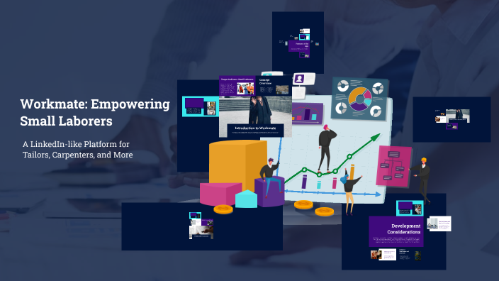 Workmate: Empowering Small Laborers by angelina m on Prezi