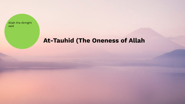 At-Tauhid (The Oneness of Allah by natheer tofa on Prezi