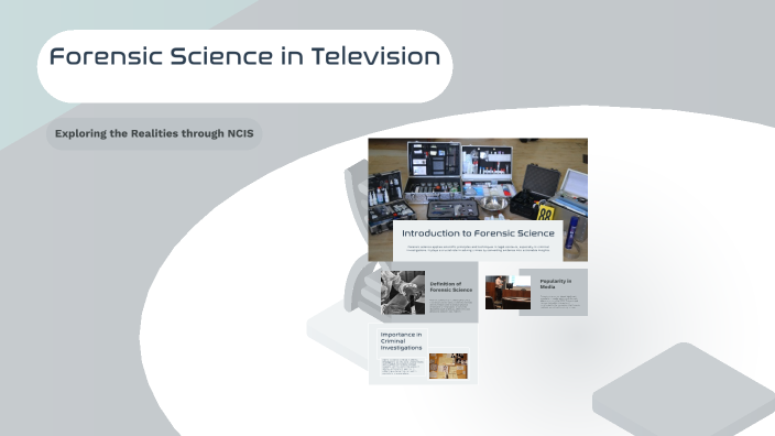 Forensic Science in Television by Te'ana Gregory on Prezi