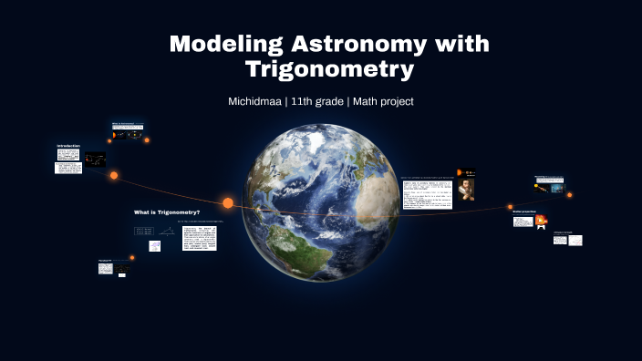 Modeling astronomy with trigonometry by MIchi U on Prezi