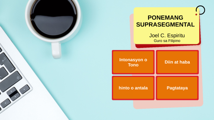 ponemang suprasegmental by Joel Espiritu on Prezi