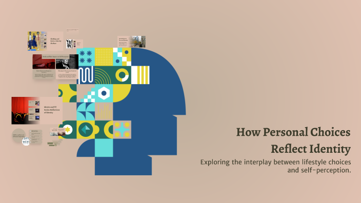 How Personal Choices Reflect Identity by şevval doğan on Prezi