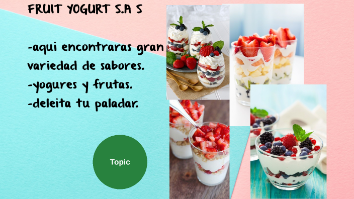 fruit yogurt by jonatan yesid olivero andrade on Prezi