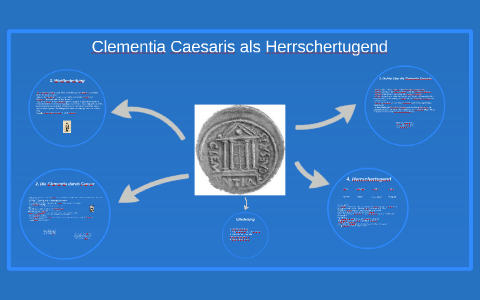 Clementia Caesaris als Herrschertugend by Sarina Maric on Prezi