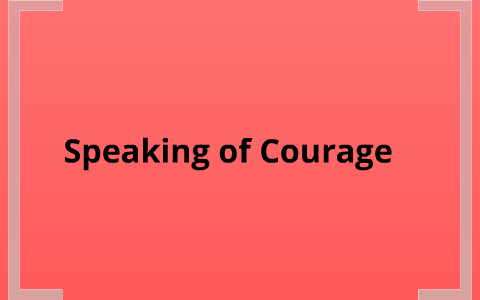 The Things They Carried: Speaking of Courage by Jerall Washington on Prezi