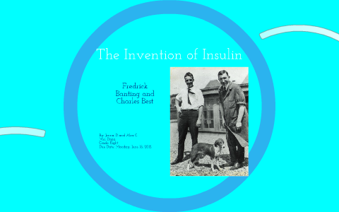 The Invention of Insulin by Alex Curran on Prezi