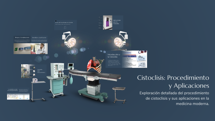 Cistoclisis: Procedimiento y Aplicaciones by jose luis montañez on Prezi