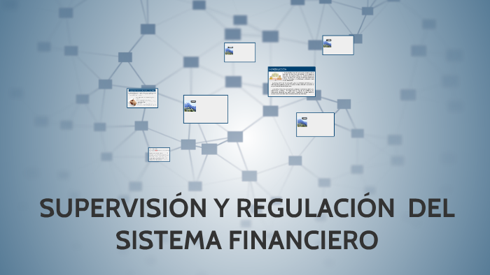 SUPERVISIÓN Y REGULACION DEL SISTEMA FINANCIERO by karina perez on Prezi