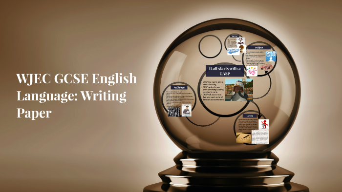 WJEC GCSE English Language: Writing Paper by Thomas Barrett on Prezi