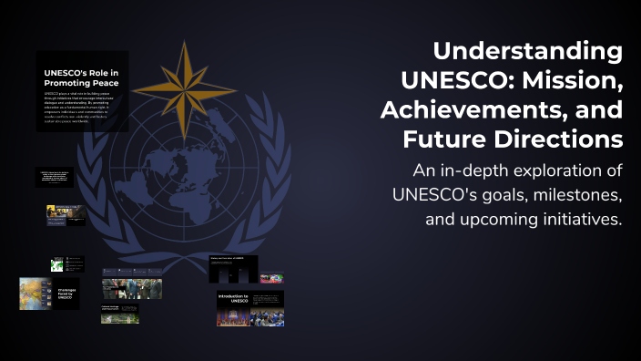 Understanding UNESCO: Mission, Achievements, and Future Directions by ...