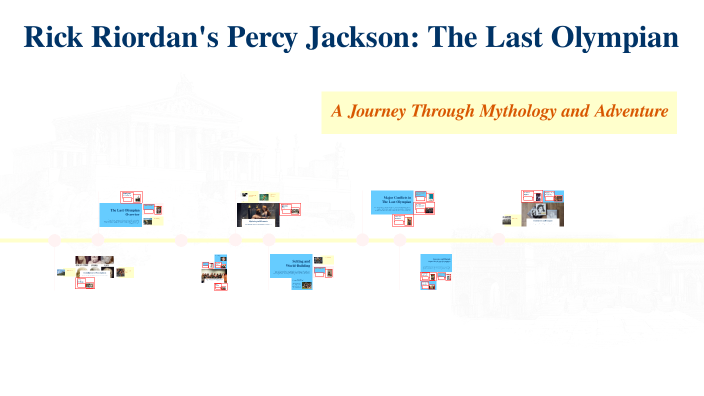 Rick Riordan's Percy Jackson: The Last Olympian by Rene Strauss on Prezi