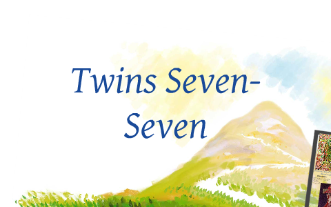Twins Seven-Seven by Stella B on Prezi