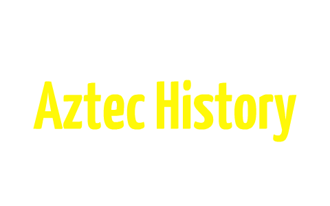 Aztecs by Jake Stepp on Prezi
