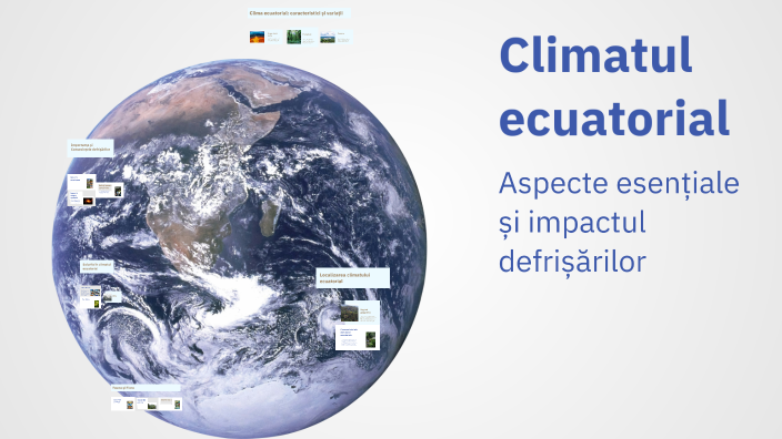 Climatul ecuatorial by Liliana Turcu on Prezi