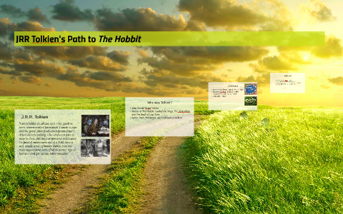 JRR Tolkien's Path to The Hobbit by Mary Cumbie on Prezi