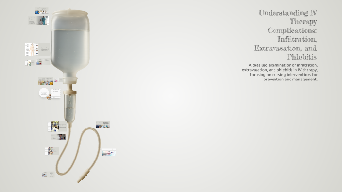 Understanding IV Therapy Complications: Infiltration, Extravasation ...